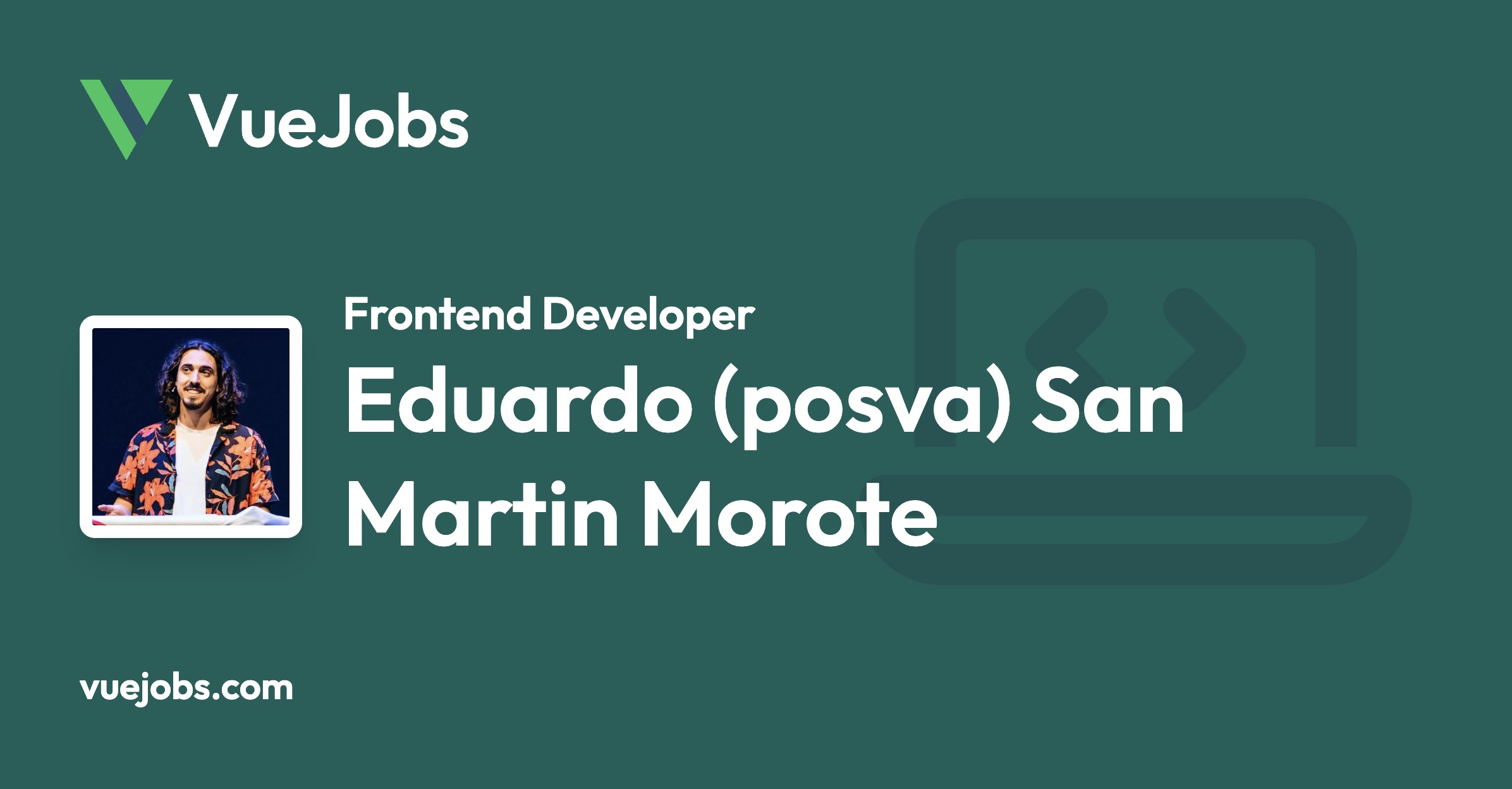Eduardo (posva) San Martin Morote - Frontend Developer – FREELANCE - VueJobs
